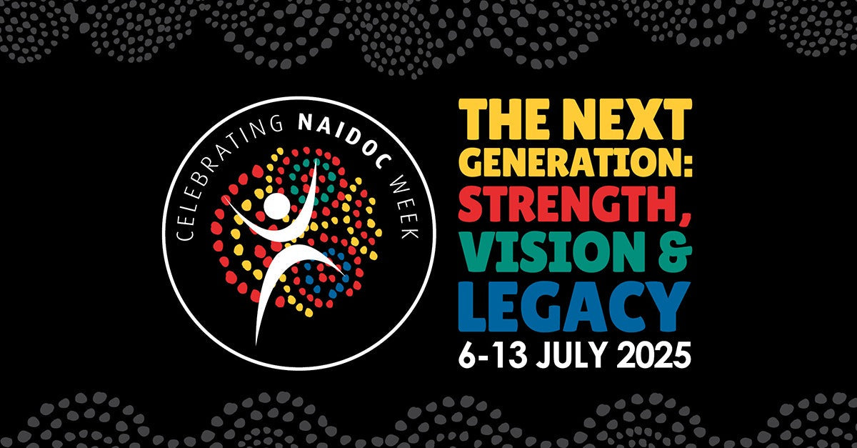 NAIDOC Week 2025: Honouring the Next Generation – Strength, Vision &am